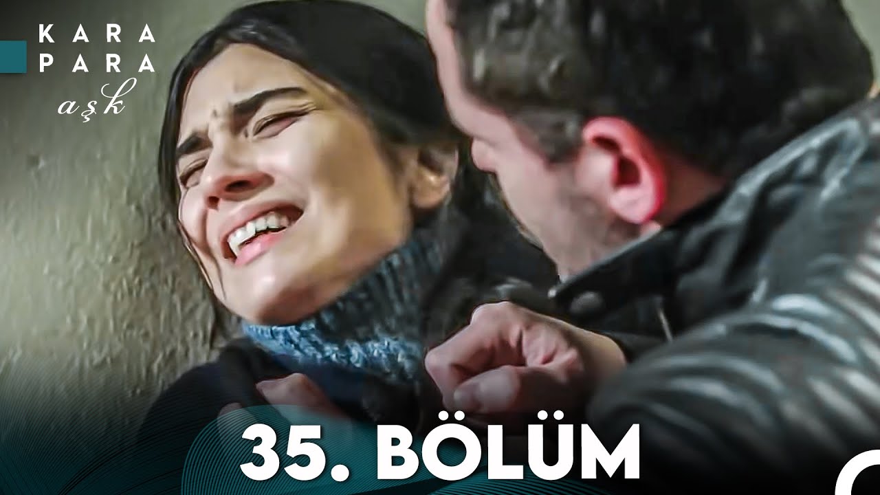 Kara Para Aşk 35. Bölüm (FULL HD) - YouTube
