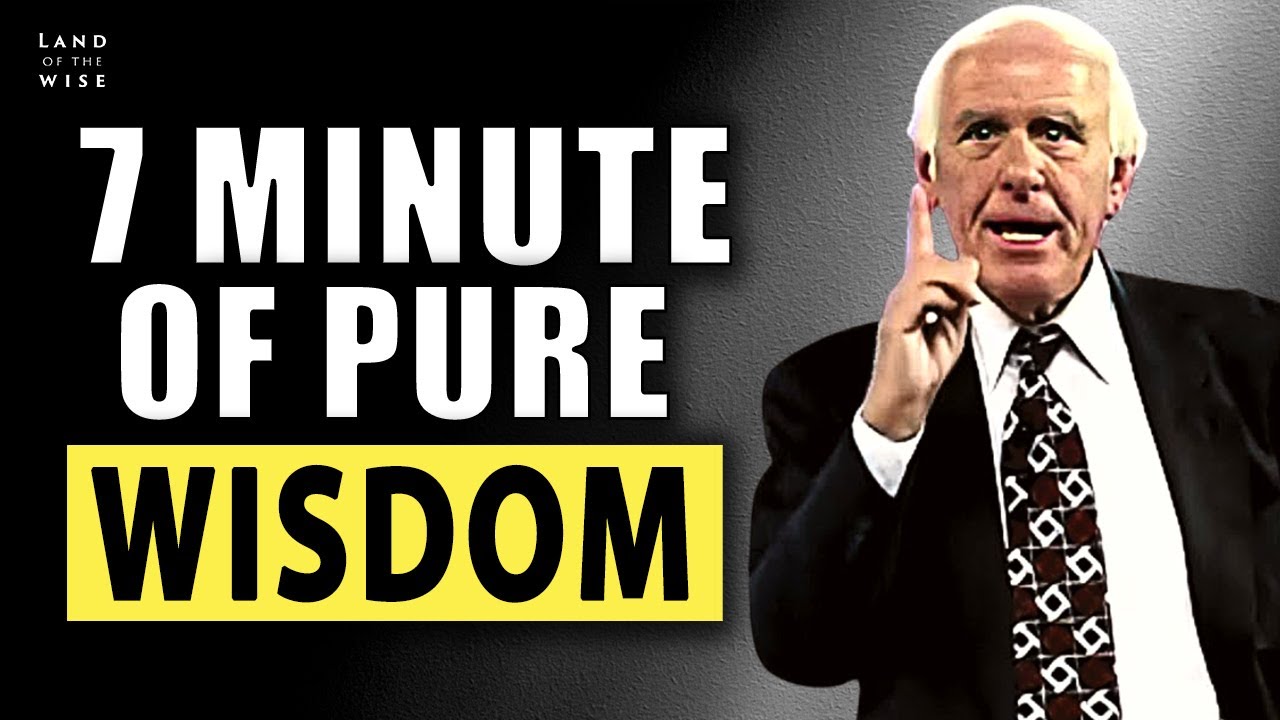 7 Minute of Pure Wisdom - Jim Rohn Motivational - YouTube