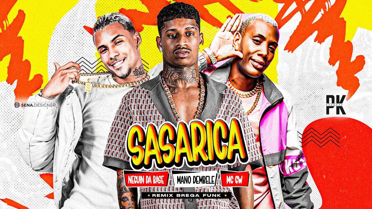 SASARICA - MANO DEMBELE, NEGUIN DA BASE Feat. MC GW - MÚSICA NOVA - YouTube