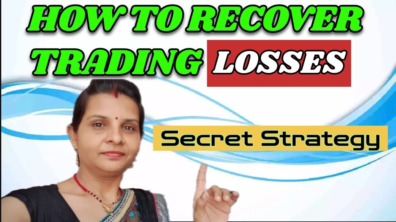 Part-1 How To Recover Trading Loss | Loss Recover Strategy For ...