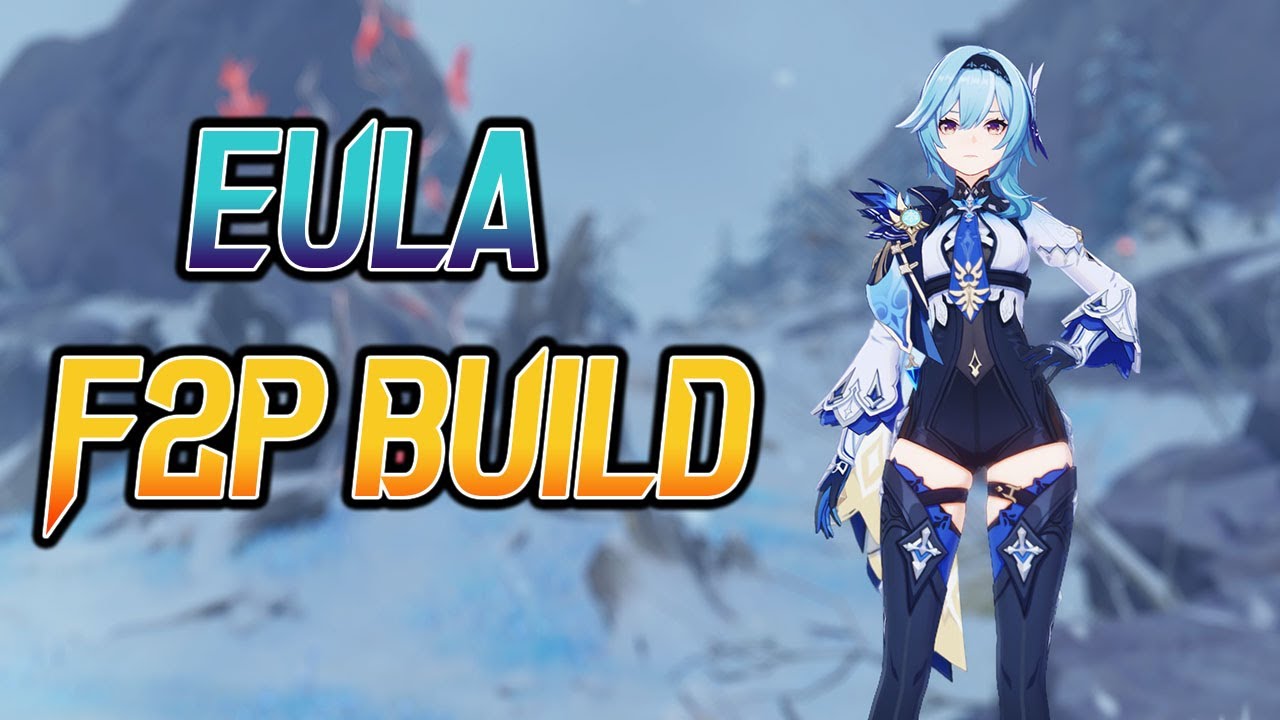 Eula F2P Build, Eula es muy interesante... | Genshin Impact - YouTube