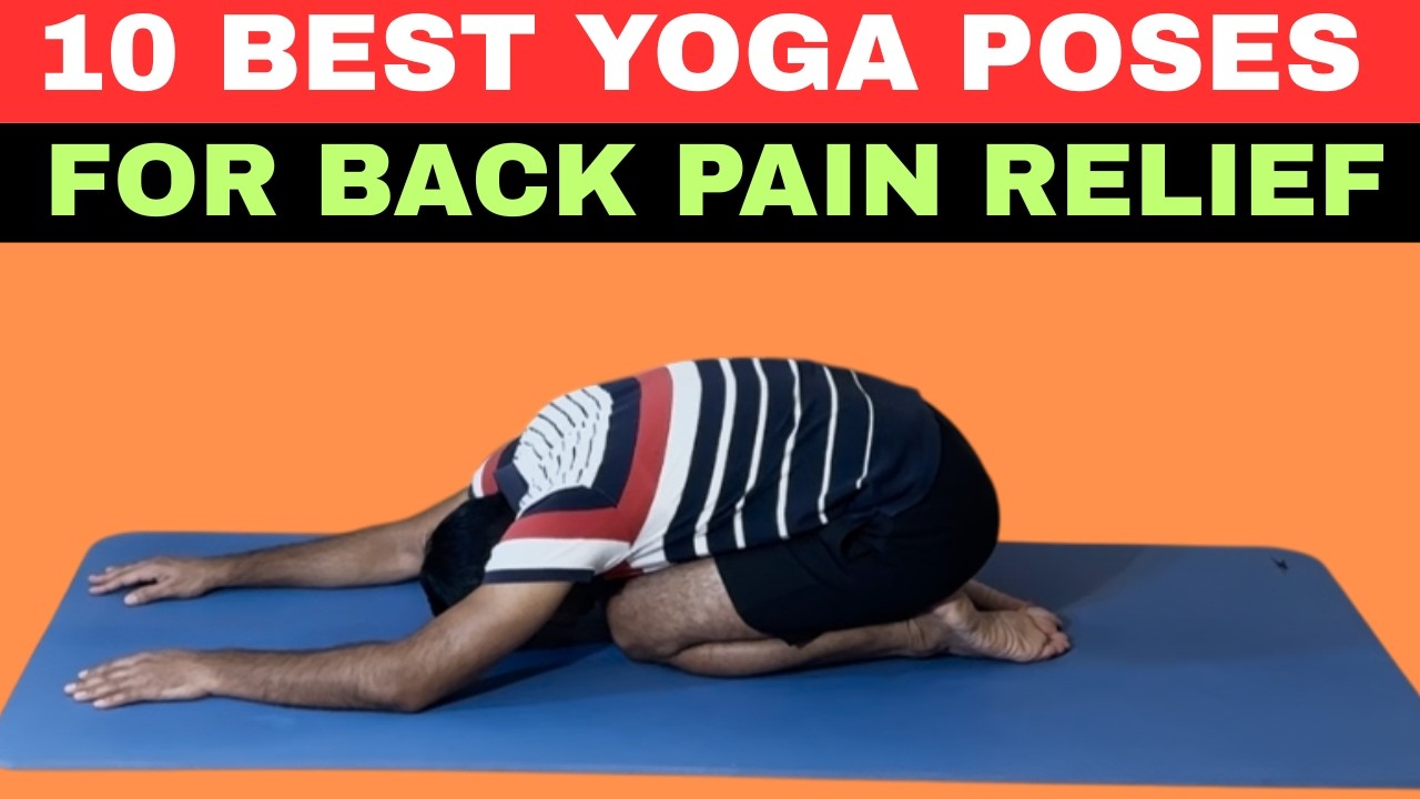 10 Best Yoga Poses for Back Pain Relief | Easy Yoga for Lower Back Pain | Yoga Glow - Yoga Interest
