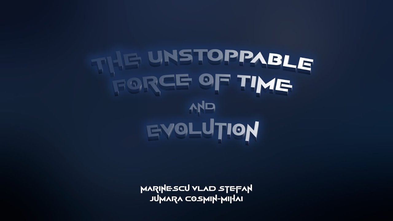 The Unstoppable Force of Time and Evolution 2 - YouTube
