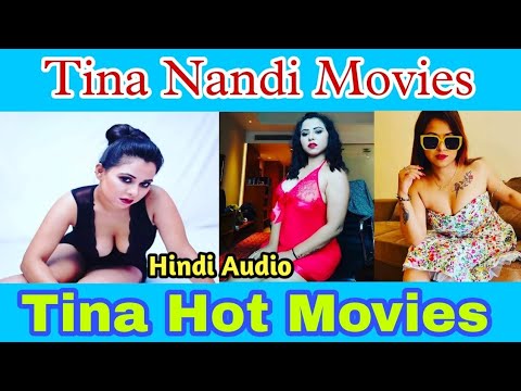 Tina Nandi Hot Movie Names (Hindi Audio) || Watch Tina Nandi Movie Names || Tina Nandi - YouTube