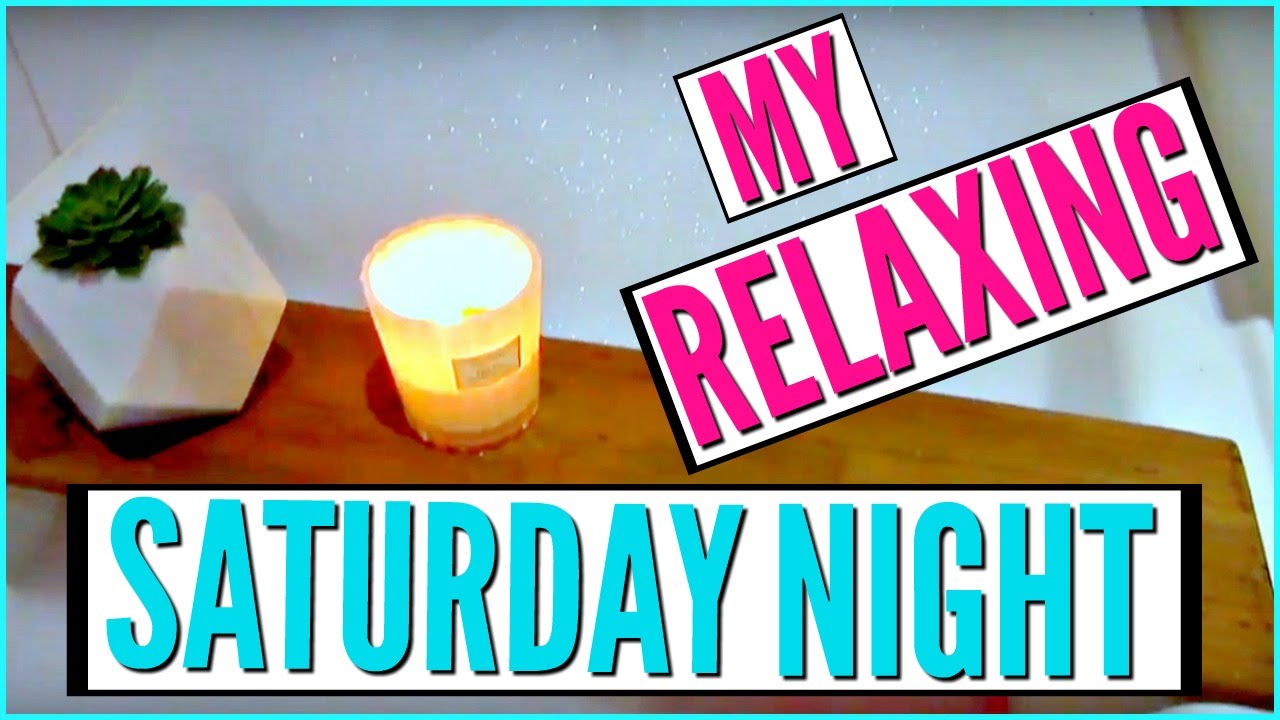 My Relaxing Saturday Night Routine - Chloe's Vlogs - YouTube