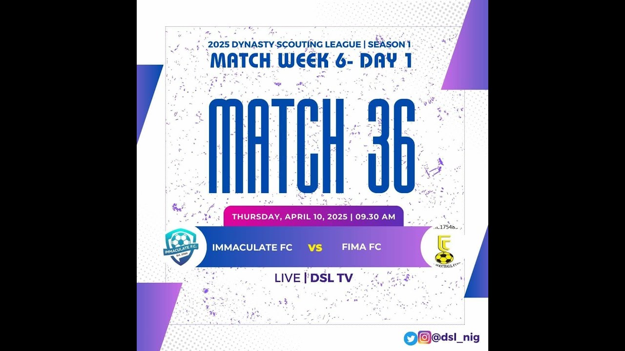 DYNASTY SCOUTING LEAGUE |2025|SEASON 1| MW6| IMMACULATE FC VS FIMA FC ...