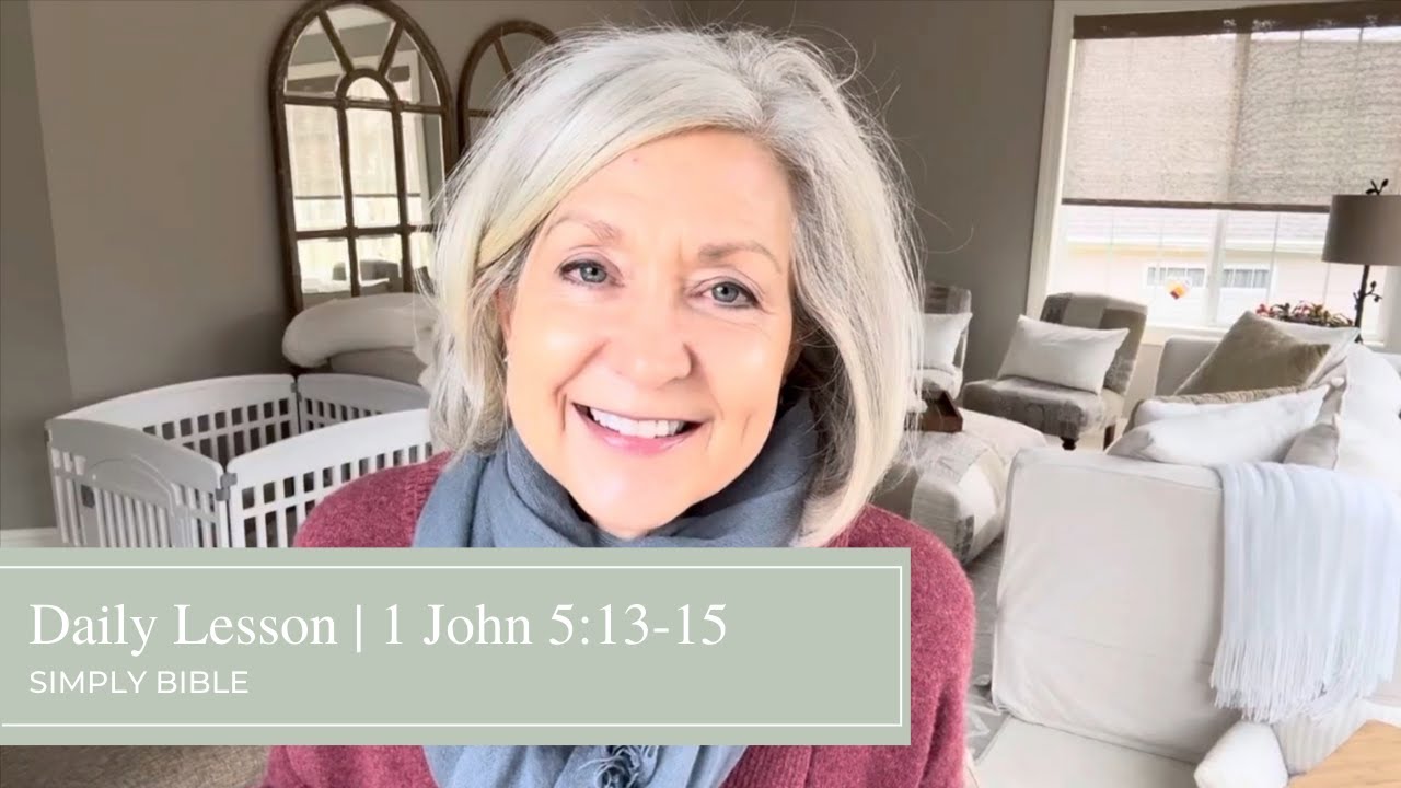 Daily Lesson 1 John 5 13 15 YouTube Daily Lesson 1 John 5 13 15 YouTube