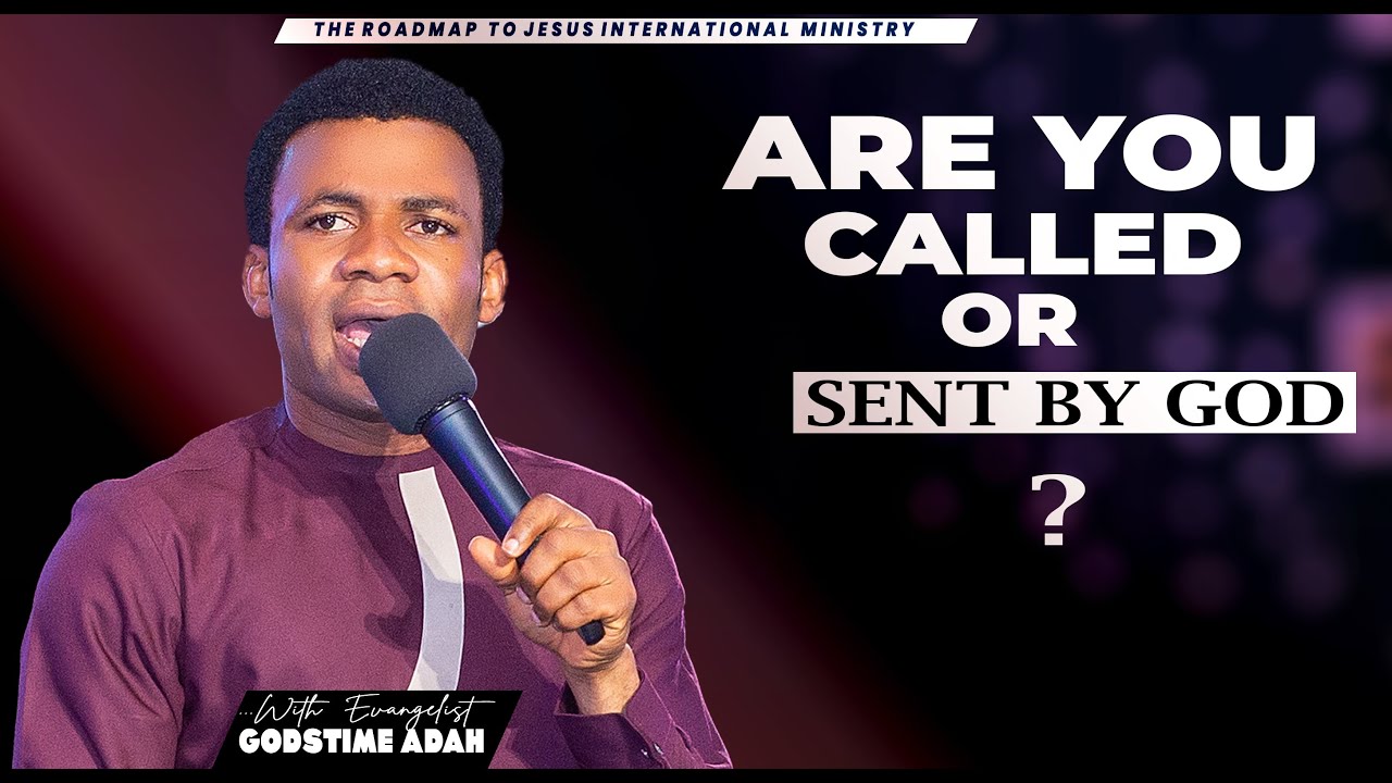 ARE YOU CALLED OR SENT BY GOD? - YouTube