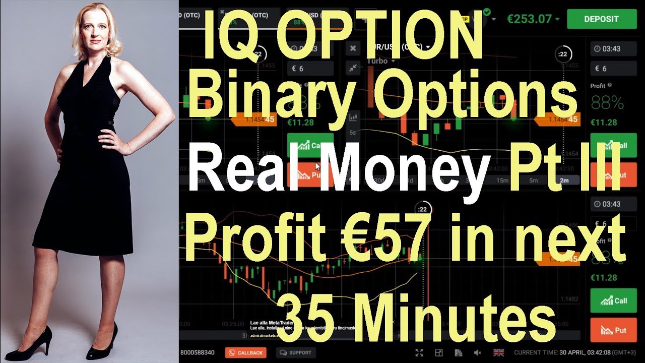 IQ Option Real Money: Part 3 - Profit next €57 in 35 minutes - YouTube