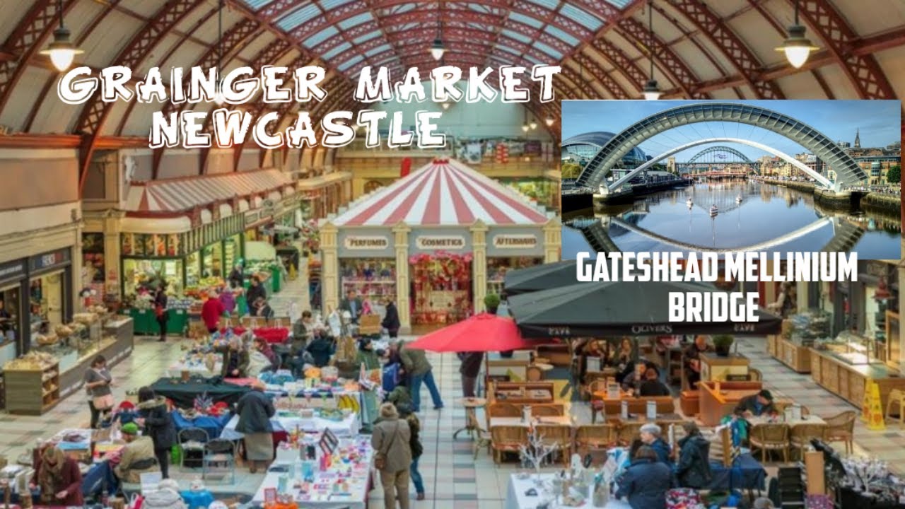 VERTUAL TOUR @GRAINGER MARKET #GATESHEAD MILLENNIUM BRIDGE #QUAYSIDE # ...