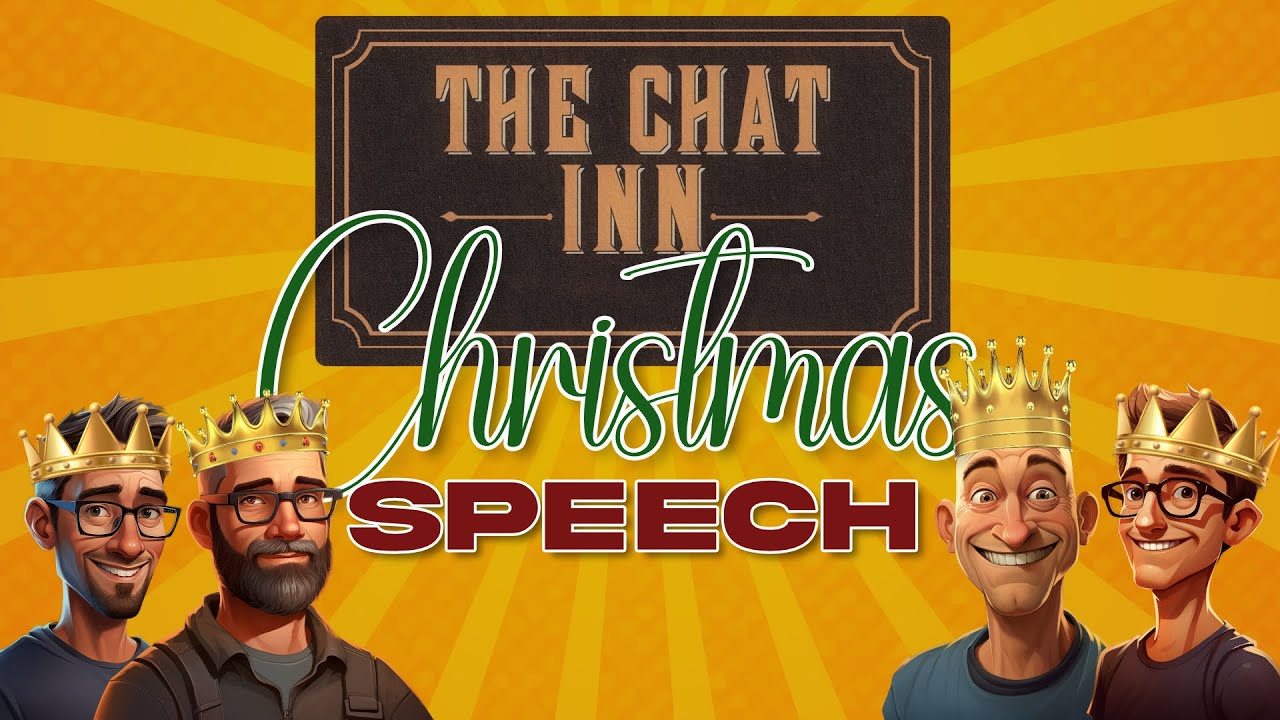 The Chat Inn's Christmas Day Speeches - YouTube
