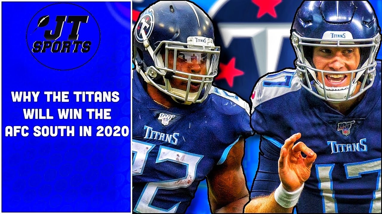 Why The Tennessee Titans Will Win The AFC South This Season In 2020 ...