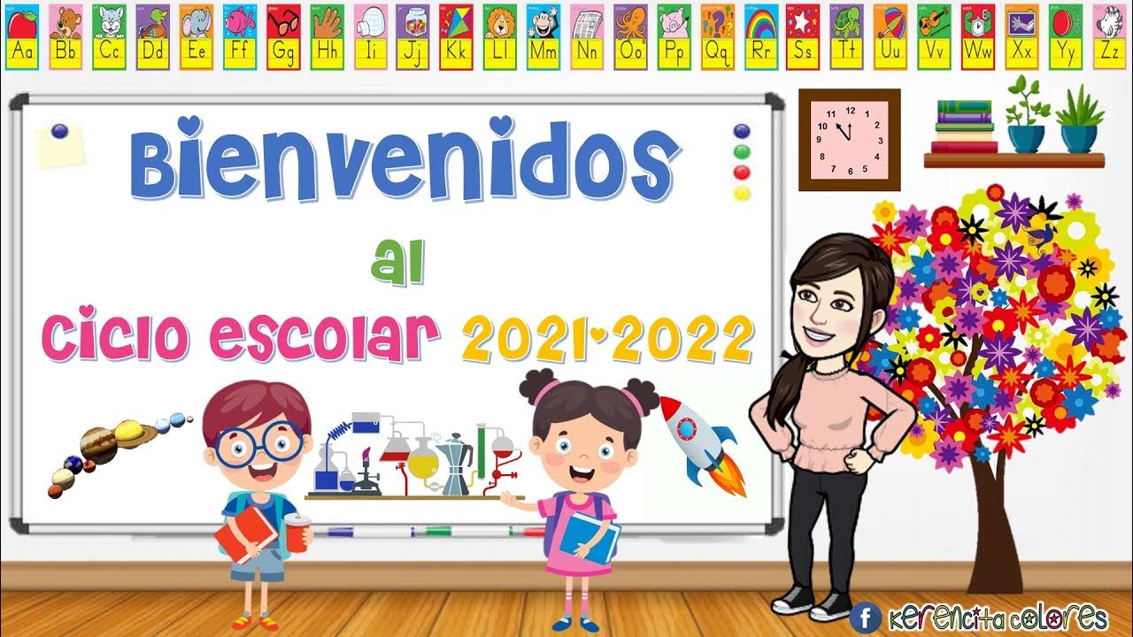 BIENVENIDA Ciclo escolar 2021-2022 - YouTube