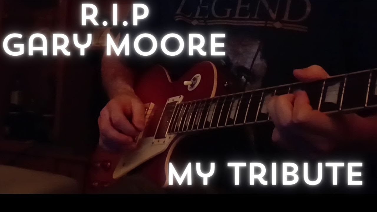 R.I.P Gary Moore (My Tribute) - YouTube