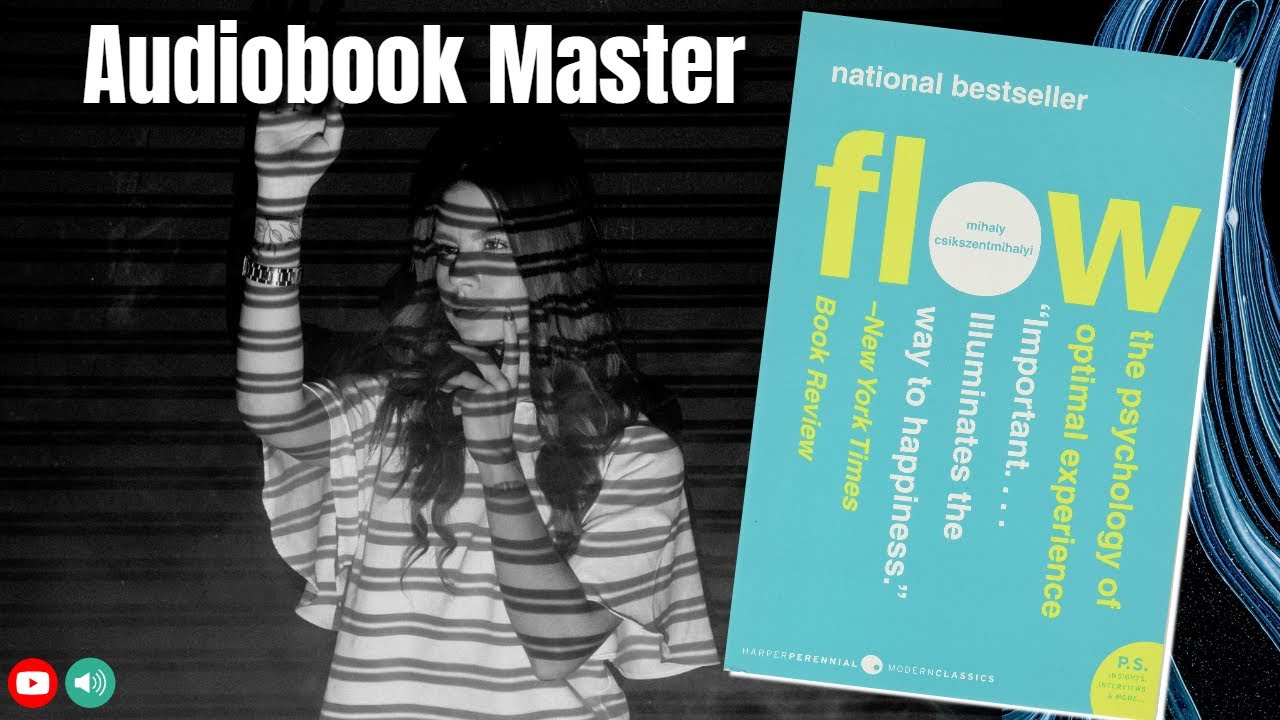 Flow Best Audiobook Summary By Mihaly Csikszentmihalyi - YouTube