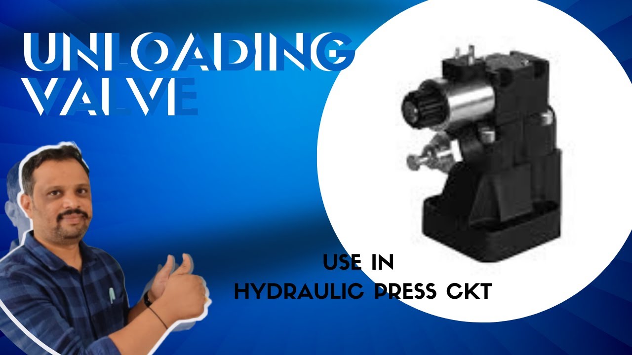 Unloading Valve in Hydraulics Construction & Working Unloading Circuit ...