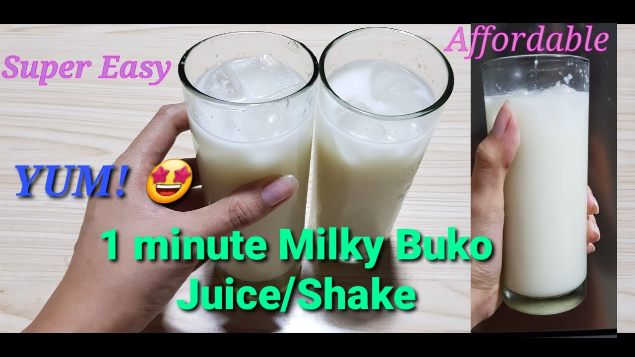 SUPER EASY MILKY BUKO JUICE/SHAKE | BUKO RECIPE | DESSERTS - YouTube