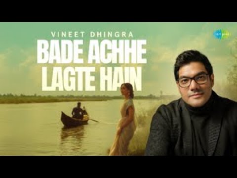 Bade Achhe Lagte Hain | Vineet Dhingra | Amit Kumar | R.D. Burman ...