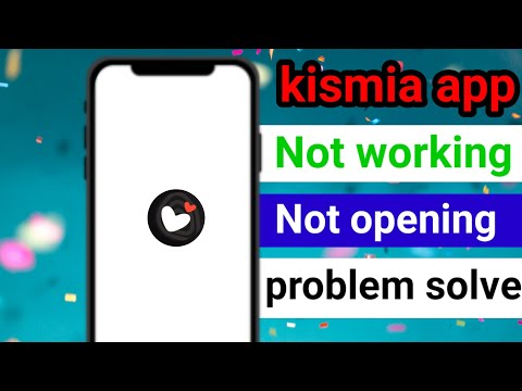 Kismia app not opening । kismia app not working । kismia app