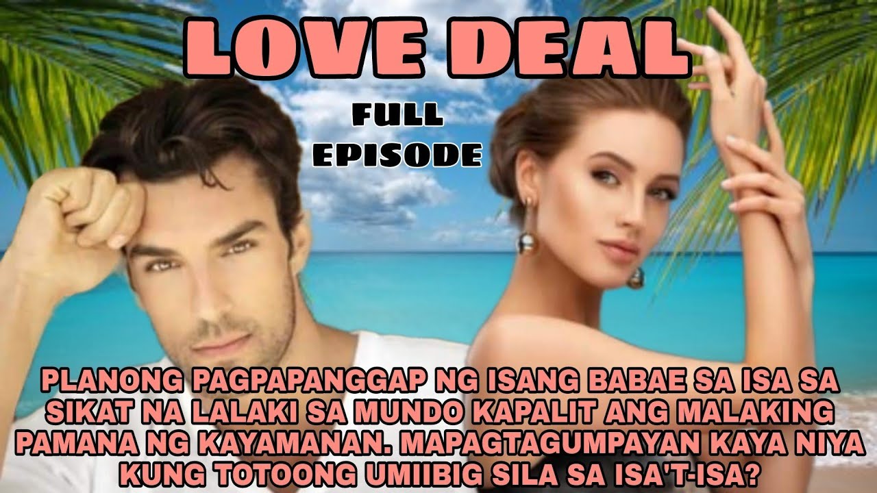 Full Episode - Love Deal - YouTube