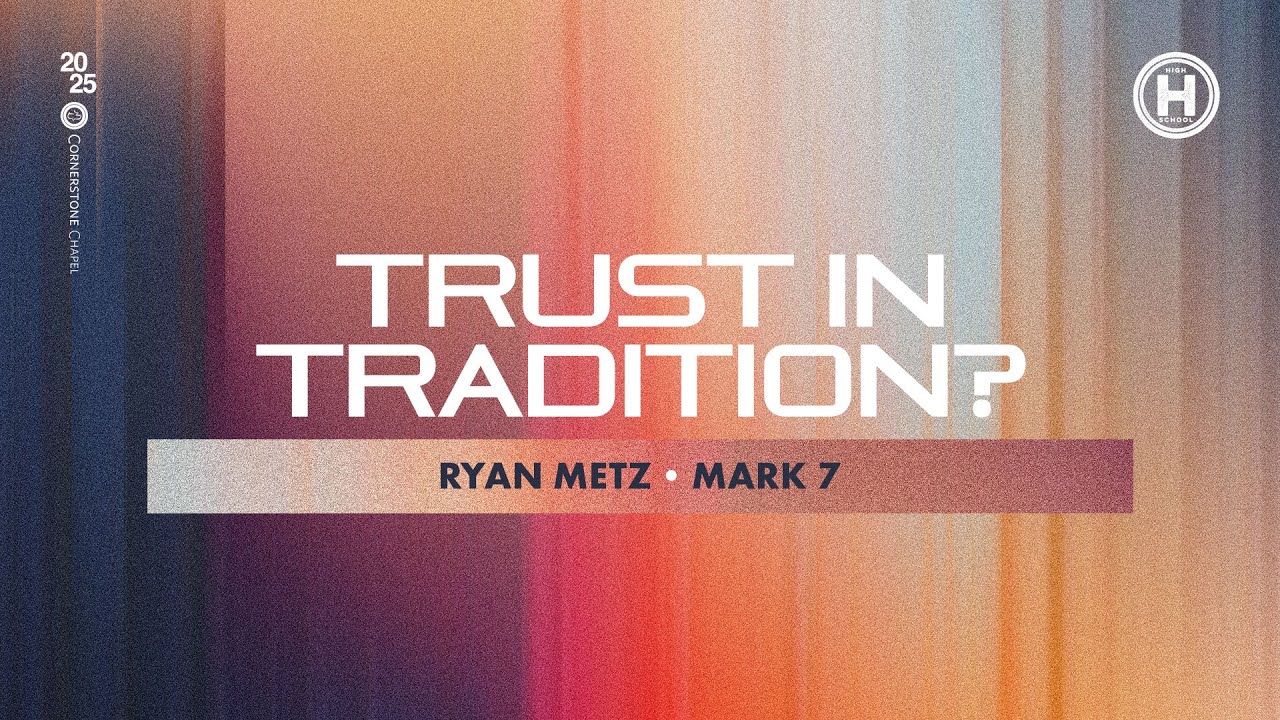 Trust in Tradition? | Mark 7 | Ryan Metz - YouTube