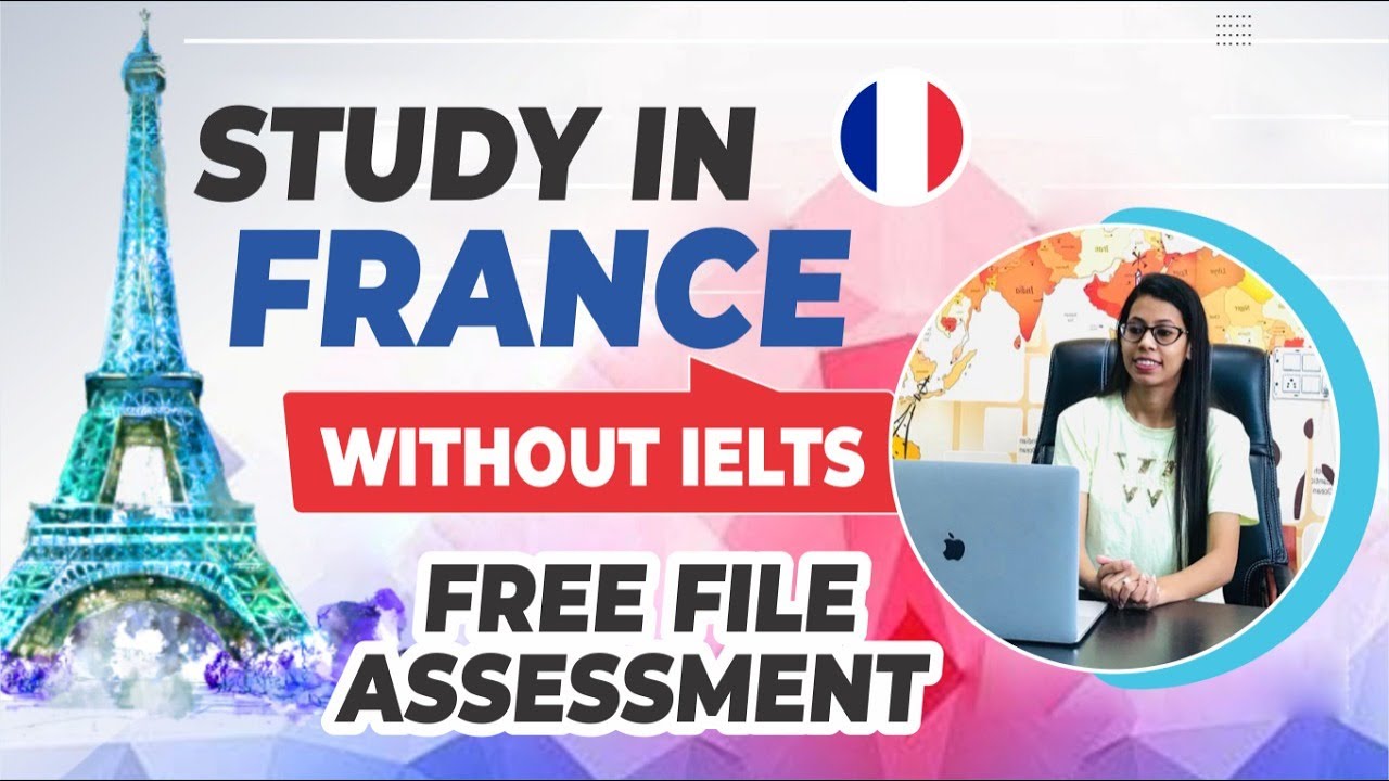 STUDY IN FRANCE | WITHOUT IELTS | FREE FILE ASSESSMENT | REQUIREMENTS ...