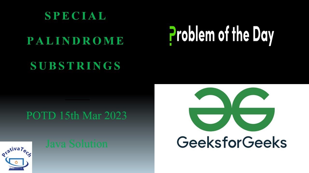 Special Palindrome Substrings GFG POTD 15th Mar 2023 Strings special-palindrome-substrings-gfg-potd-15th-mar-2023-strings