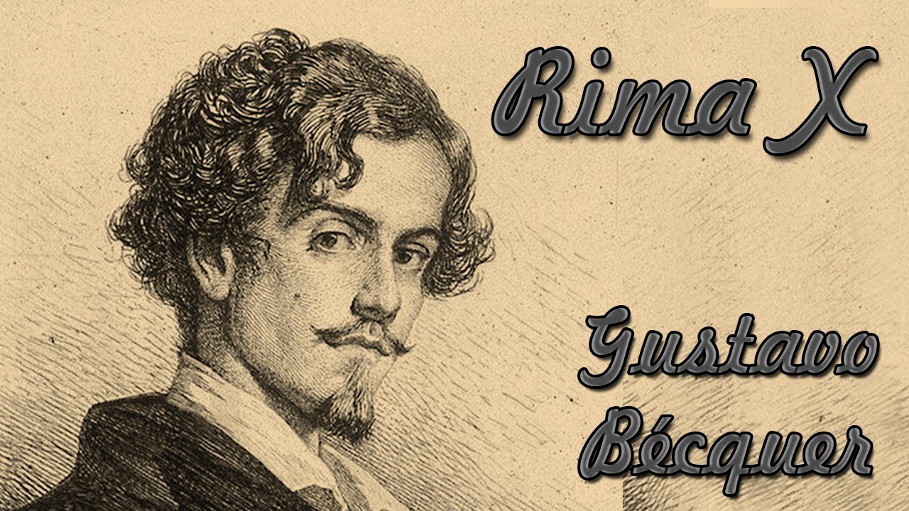 Tan breve como impactante!! - Rima X - Gustavo Bécquer - Voz Feneté ...