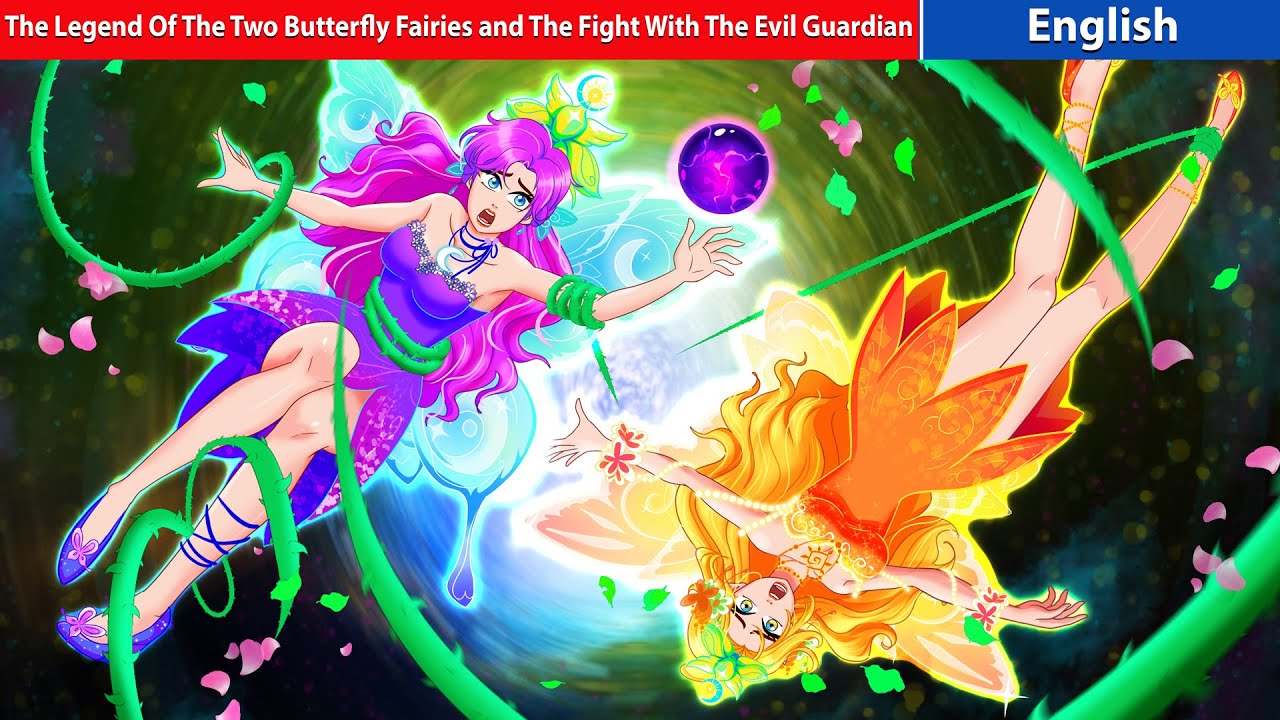 Legend Of The Two Butterfly Fairies and The Fight With The Evil ...