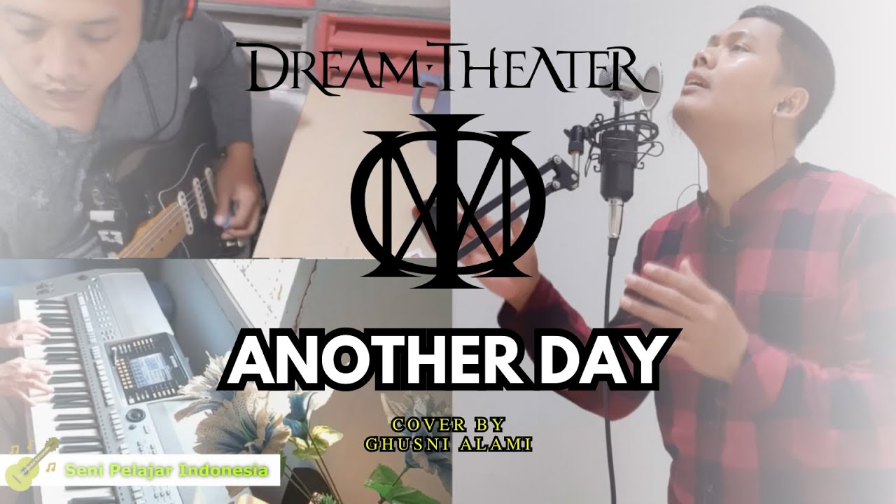 Another Day - Dream Theater (Cover By: Ghusni Alami & Seni Pelajar ...
