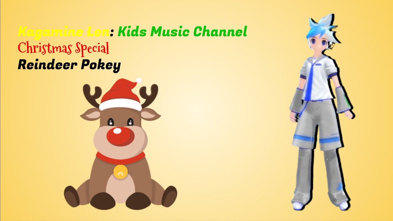 Kagamine Len: Kids Music Channel Christmas Special - Reindeer Pokey ...