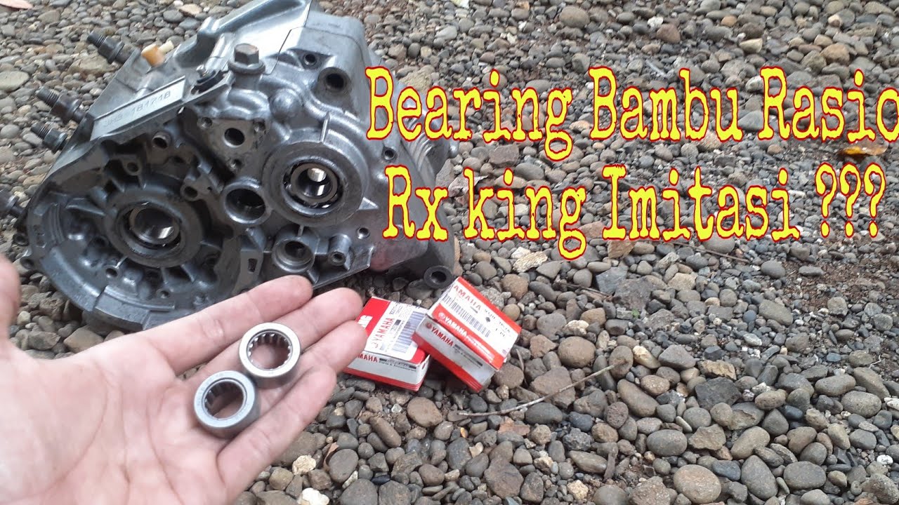 Review Bearing Rasio Dan Perbedaan Bearing Rasio (bambu) Rx King Ori ...