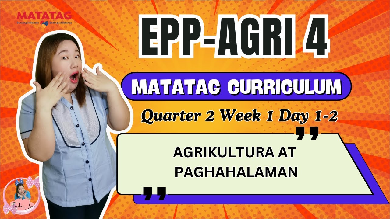 MATATAG EPP-AGRI 4 Quarter 2 Week 1 Day 1-2 - Agrikultura at Paghahalaman - YouTube