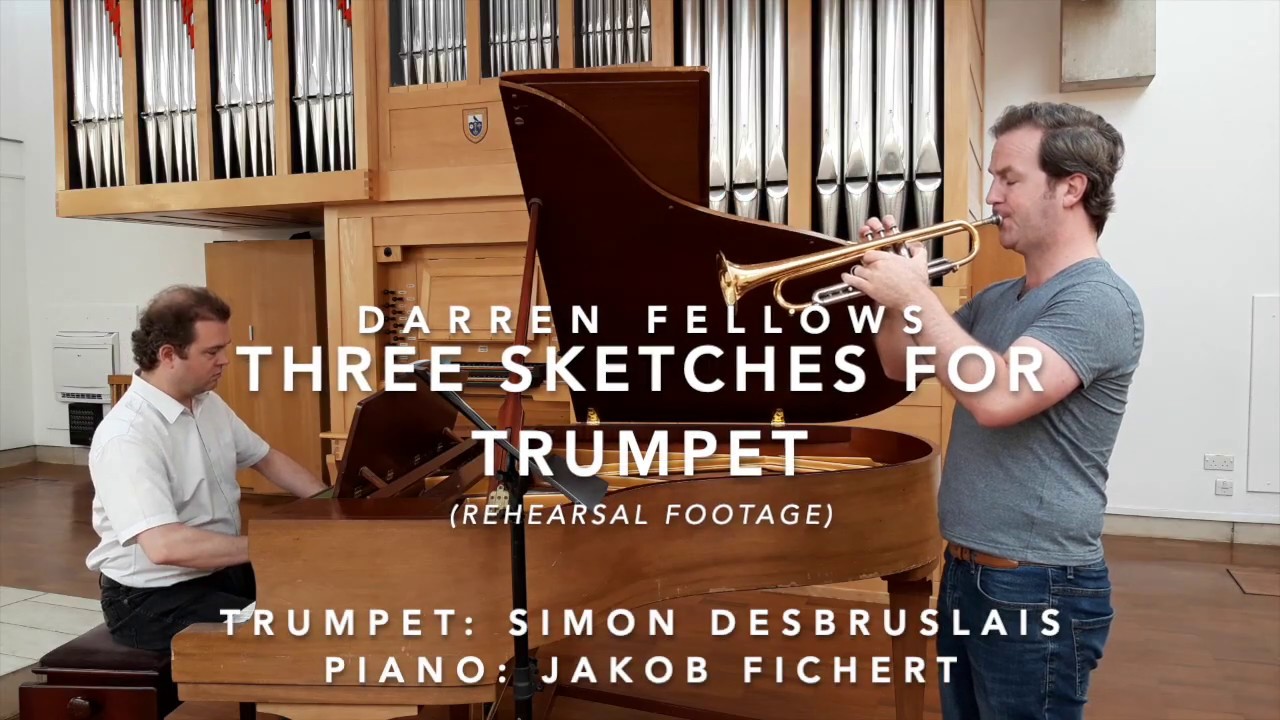 Three Sketches for Trumpet - Darren Fellows (Trumpet: Simon Desbruslais ...