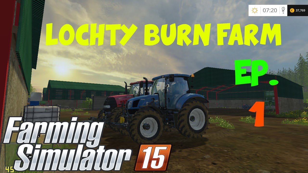 FS 15 | Lochty Burn Farm | The New Beginning | Episode 1 - YouTube