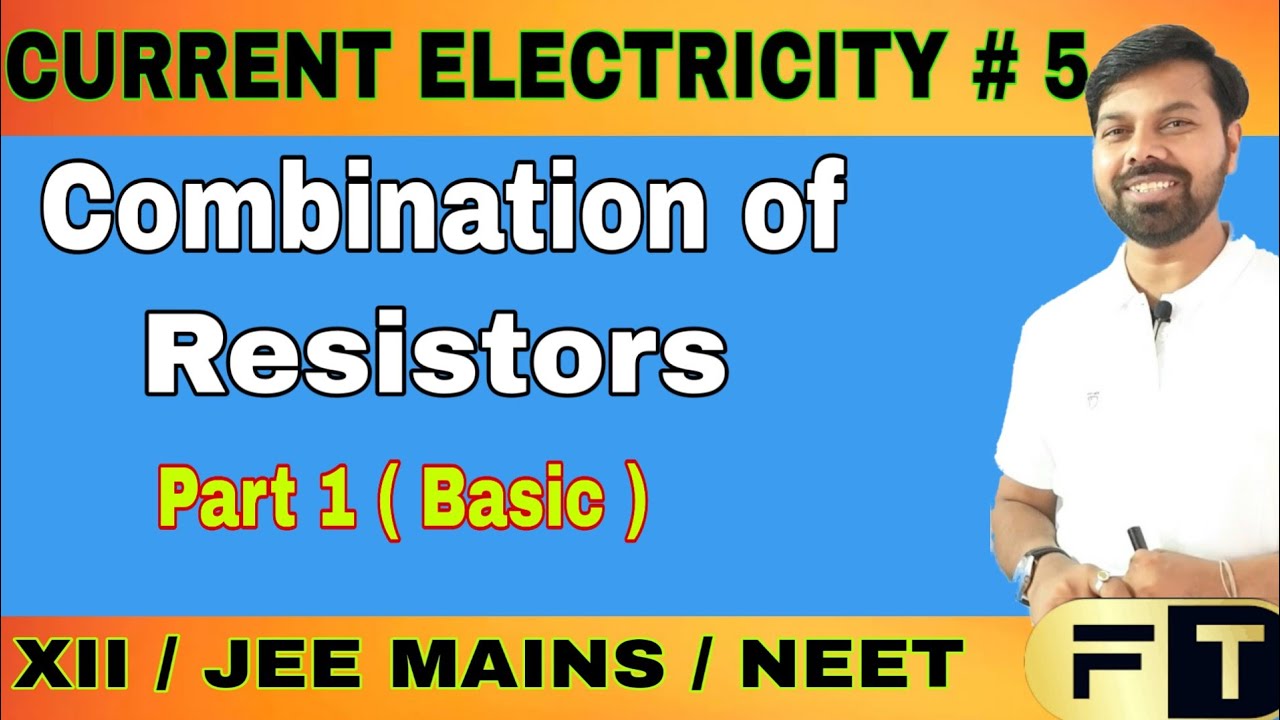 Combination of Resistance class 12 | Part 1 (Basic)|Current Electricity ...