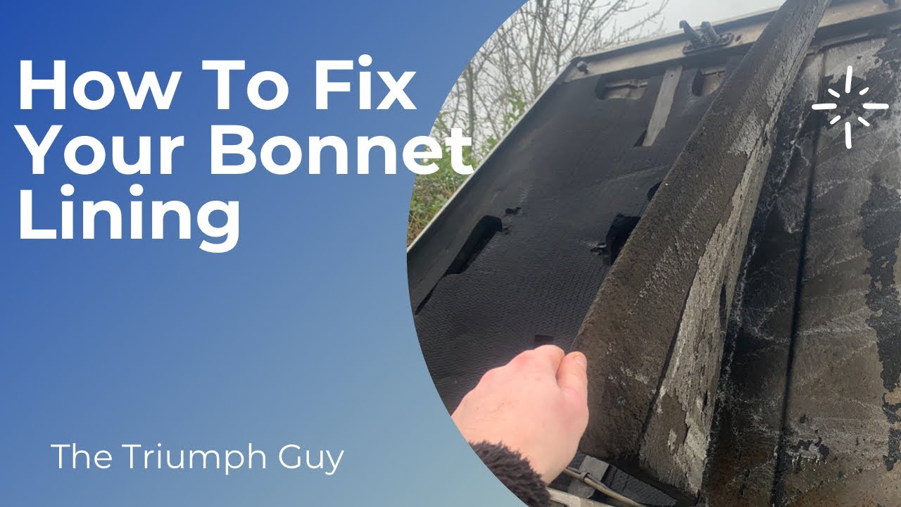 How To Fix Your Bonnet Lining. EASY! - YouTube