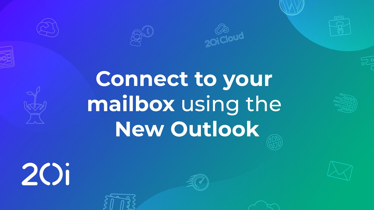 Set up Outlook with your 20i Mailbox [New Outlook App - 2024] - YouTube