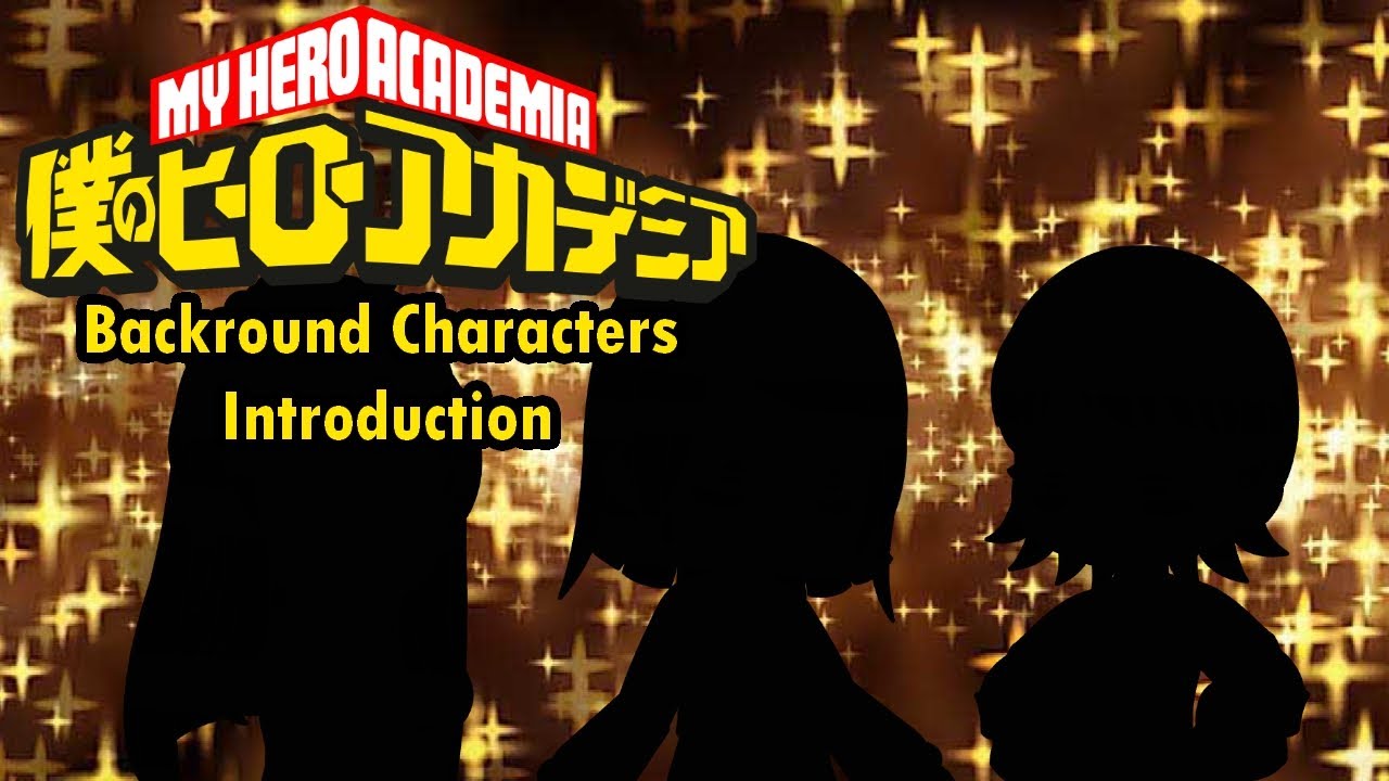 Background Characters Introduction / Request by @Jake-uh5qs / BNHA ...