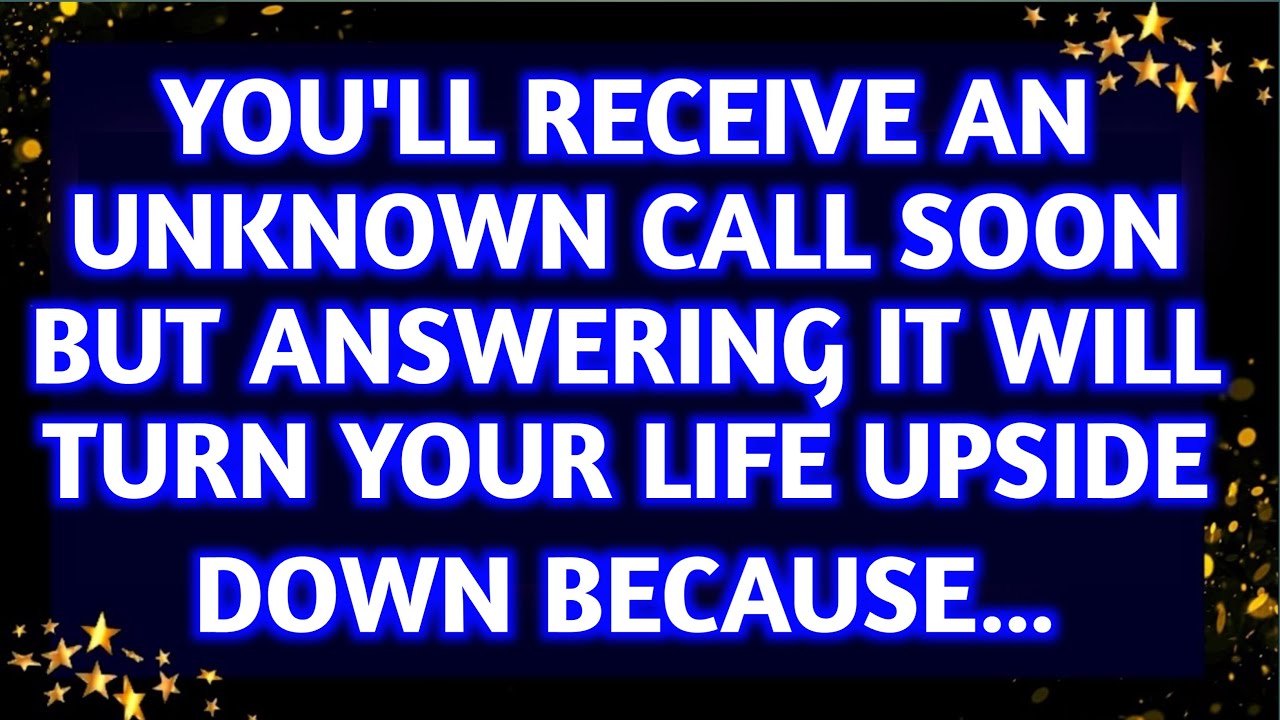 💌GOD: You'll Receive an Unknown Call Soon but answering it will turn ...
