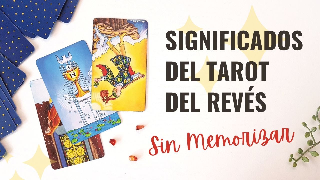 Significados de las Cartas del Tarot del Revés | Cómo Leer las ...