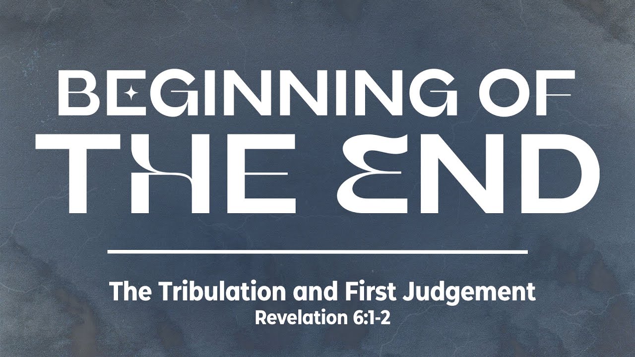 Beginning of the End - The Tribulation and First Judgement - YouTube