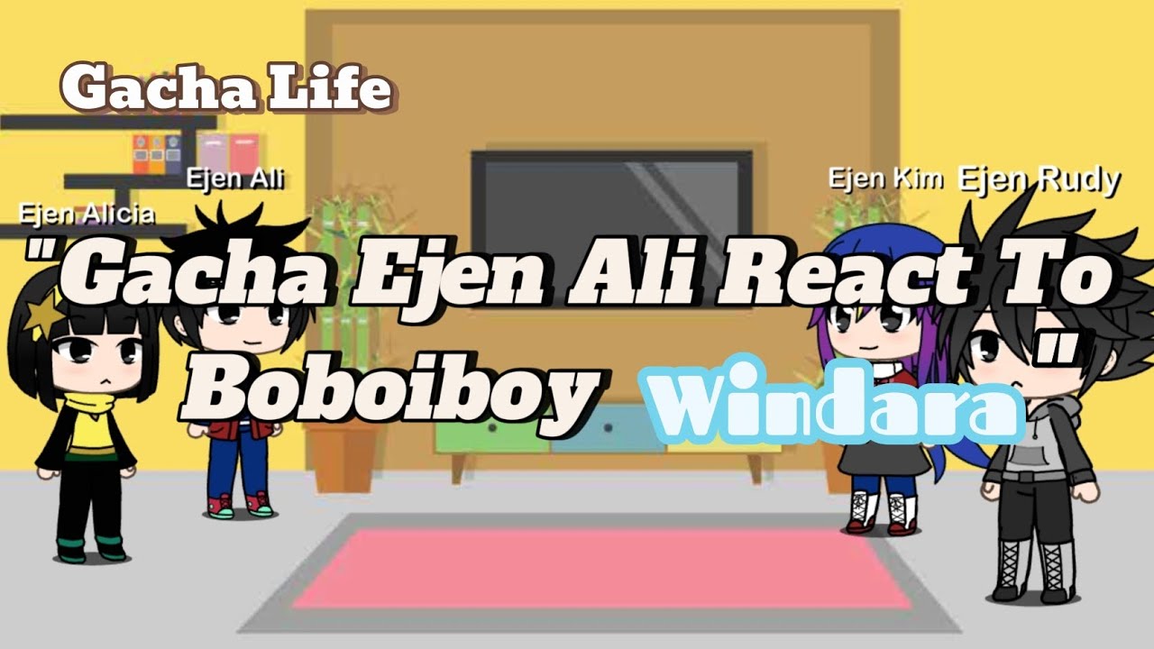 Gacha Ejen Ali React to Boboiboy Windara🌪️ || Part 1‼️ - YouTube