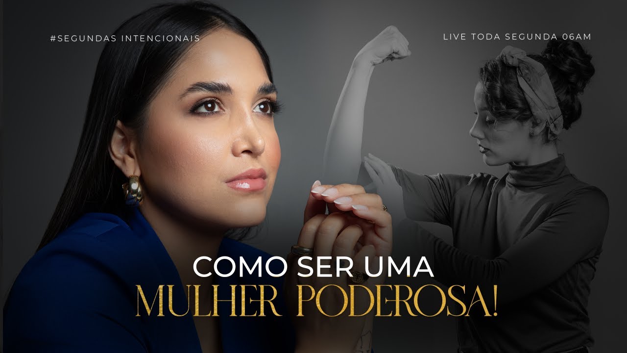 #LIVE COMO SER UMA MULHER PODEROSA!🔥 - YouTube