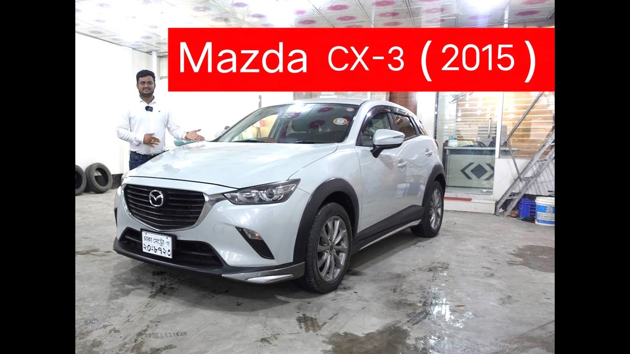 2015 Mazda CX-3 review in bd . Mazda "s best looking SUV . Dhaka metro ...