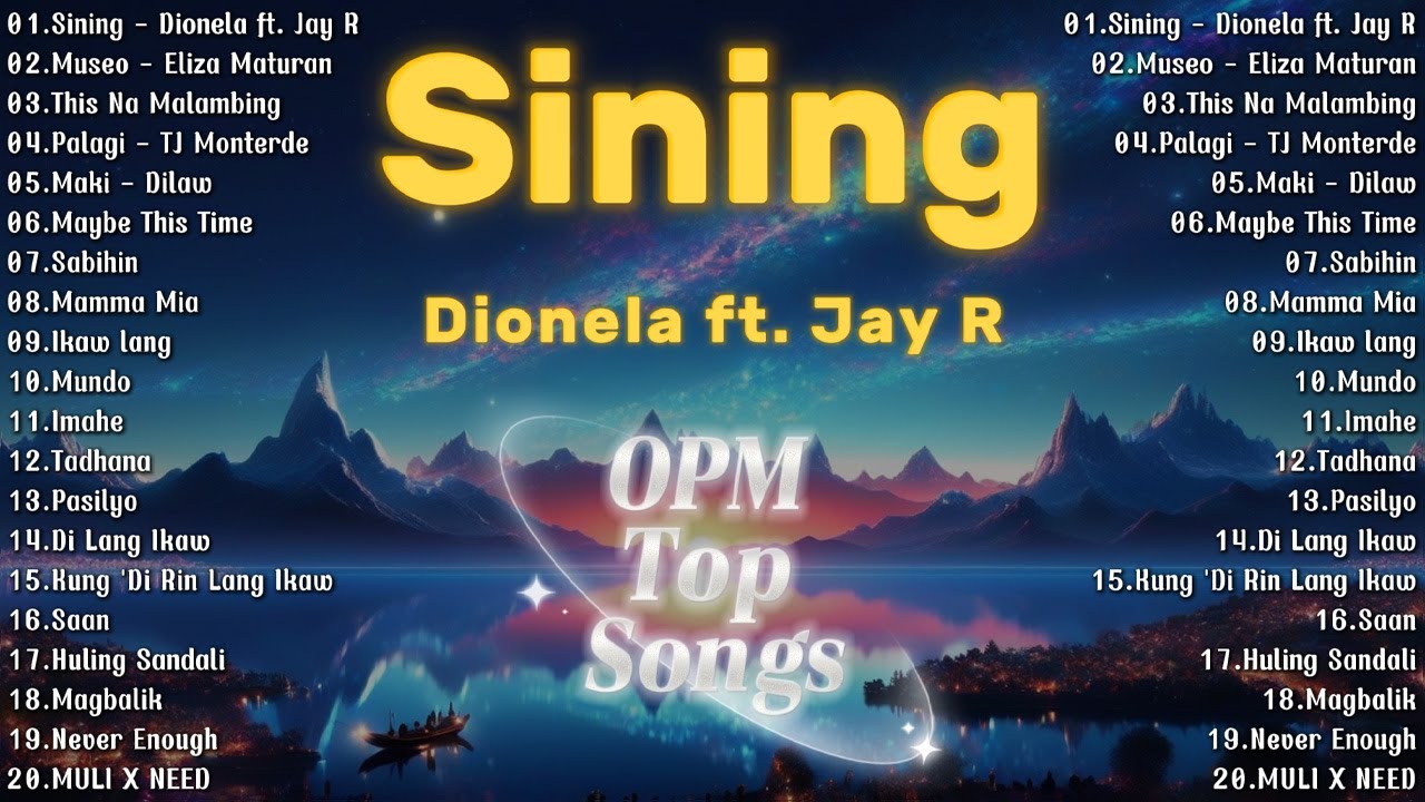 Sining - Dionela ft. Jay R 💗 OPM Tagalog Top Songs 2024 Playlist💗 Best ...