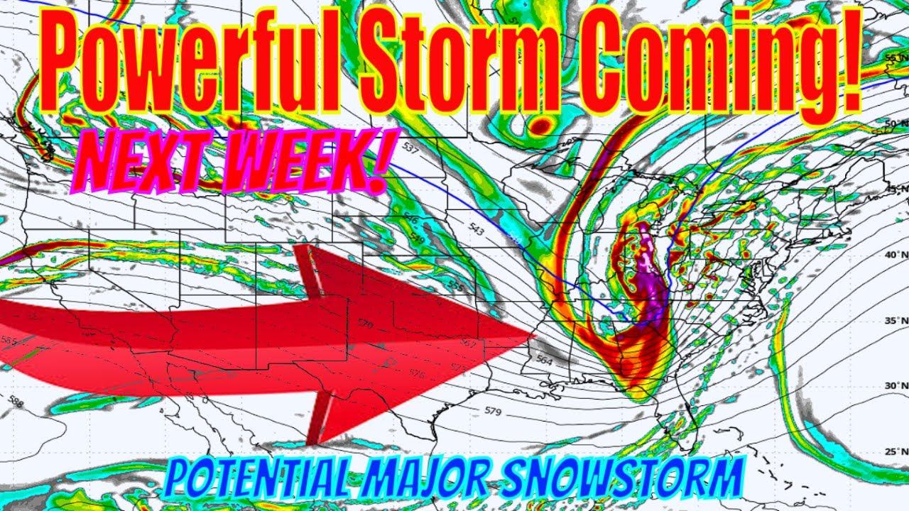 A Big & Powerful Storm Is Coming Next Week! Potentially Major Snowstorm ...