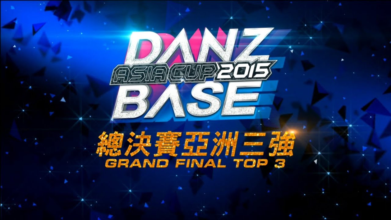 DANZ BASE - ASIA CUP 2015 - Grand Final Top 3 - YouTube
