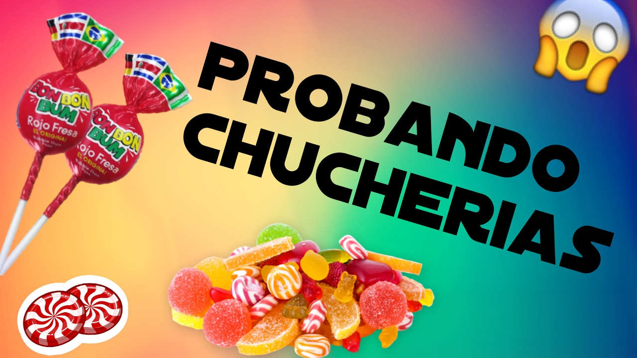 PROBANDO CHUCHERIAS (DULCES) | Especial 1k Part 2 - YouTube
