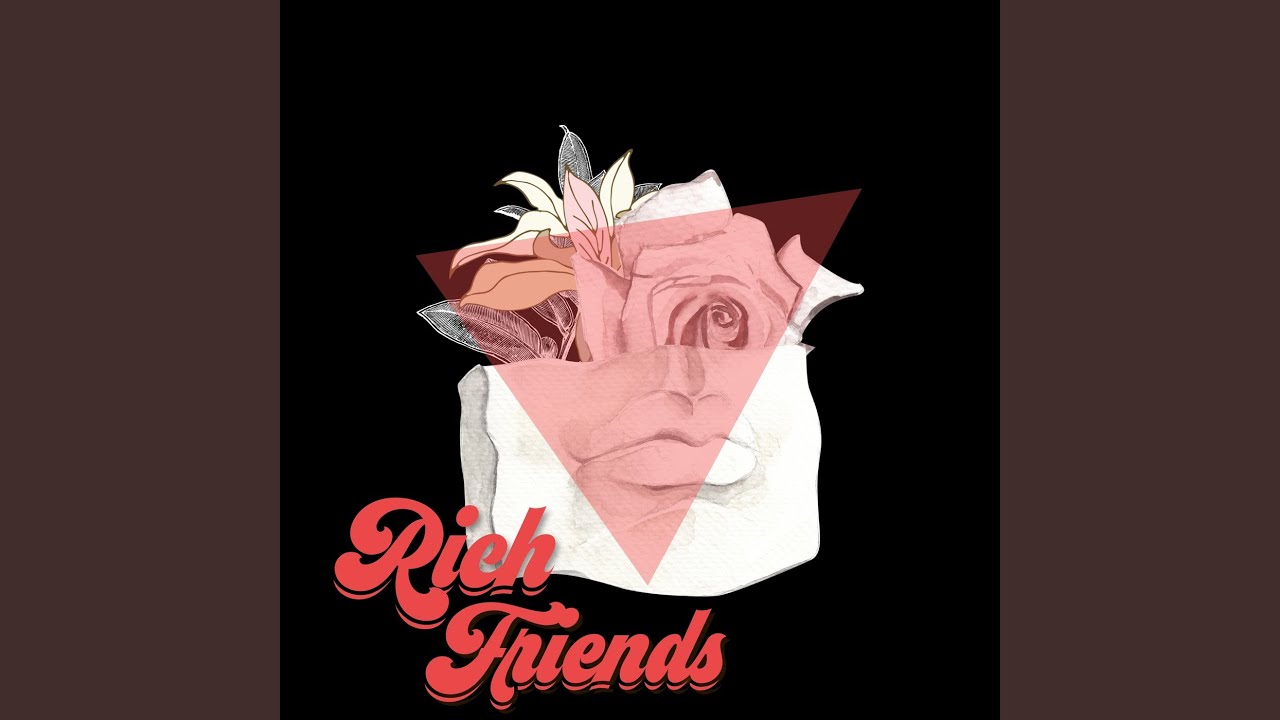 Rich Friends - YouTube Music